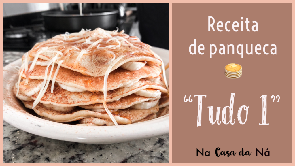 Receita de panqueca doce estilo americana - Na Casa da Ná